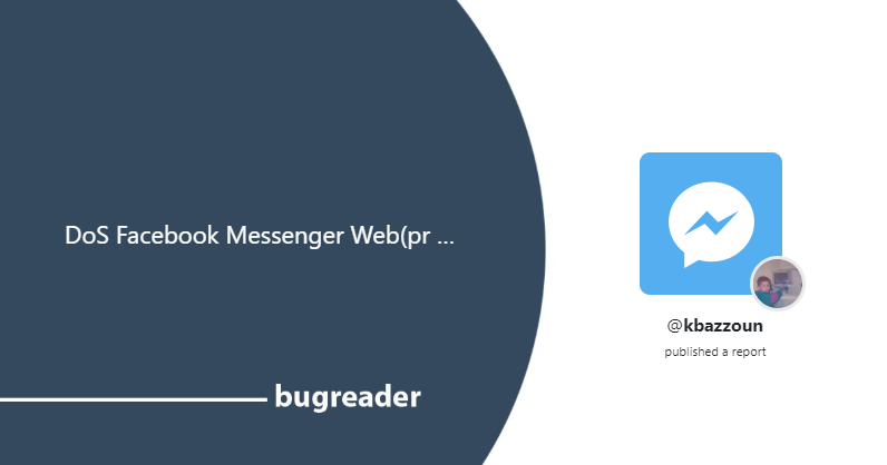 DoS Facebook Messenger Web(prevent chat from loading) | Bugreader